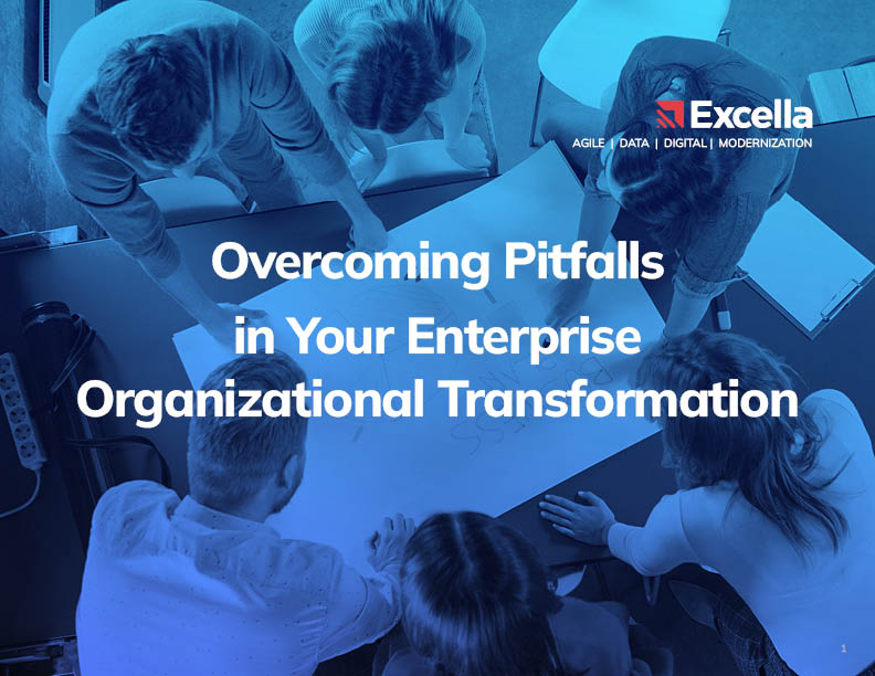 Overcoming Pitfalls in Your Organizational Transformation | Excella